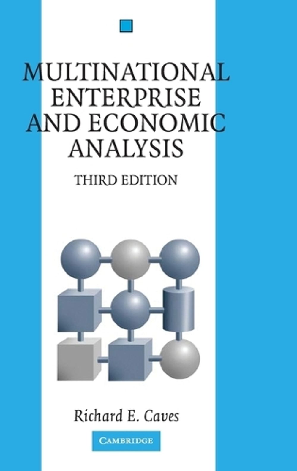 Multinational Enterprise and Economic Analysis by Richard E. Caves ...