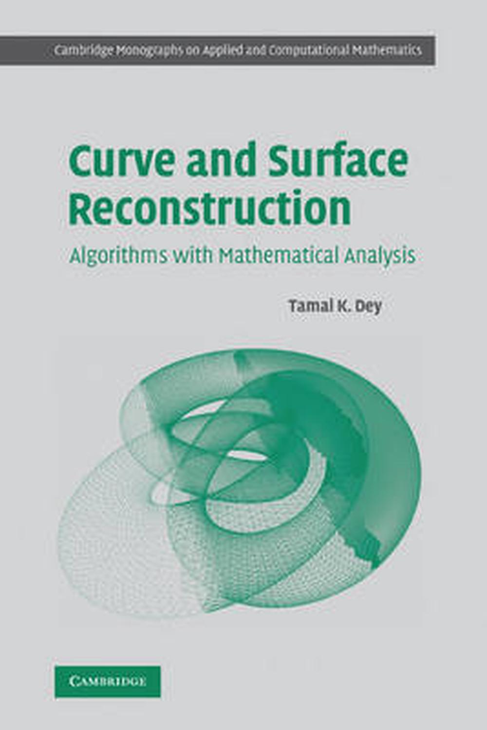 Curve And Surface Reconstruction Algorithms With Mathematical Analysis