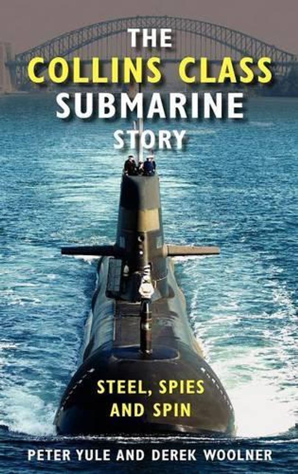 The Collins Class Submarine Story, 1st Edition by Peter Yule, Hardcover ...