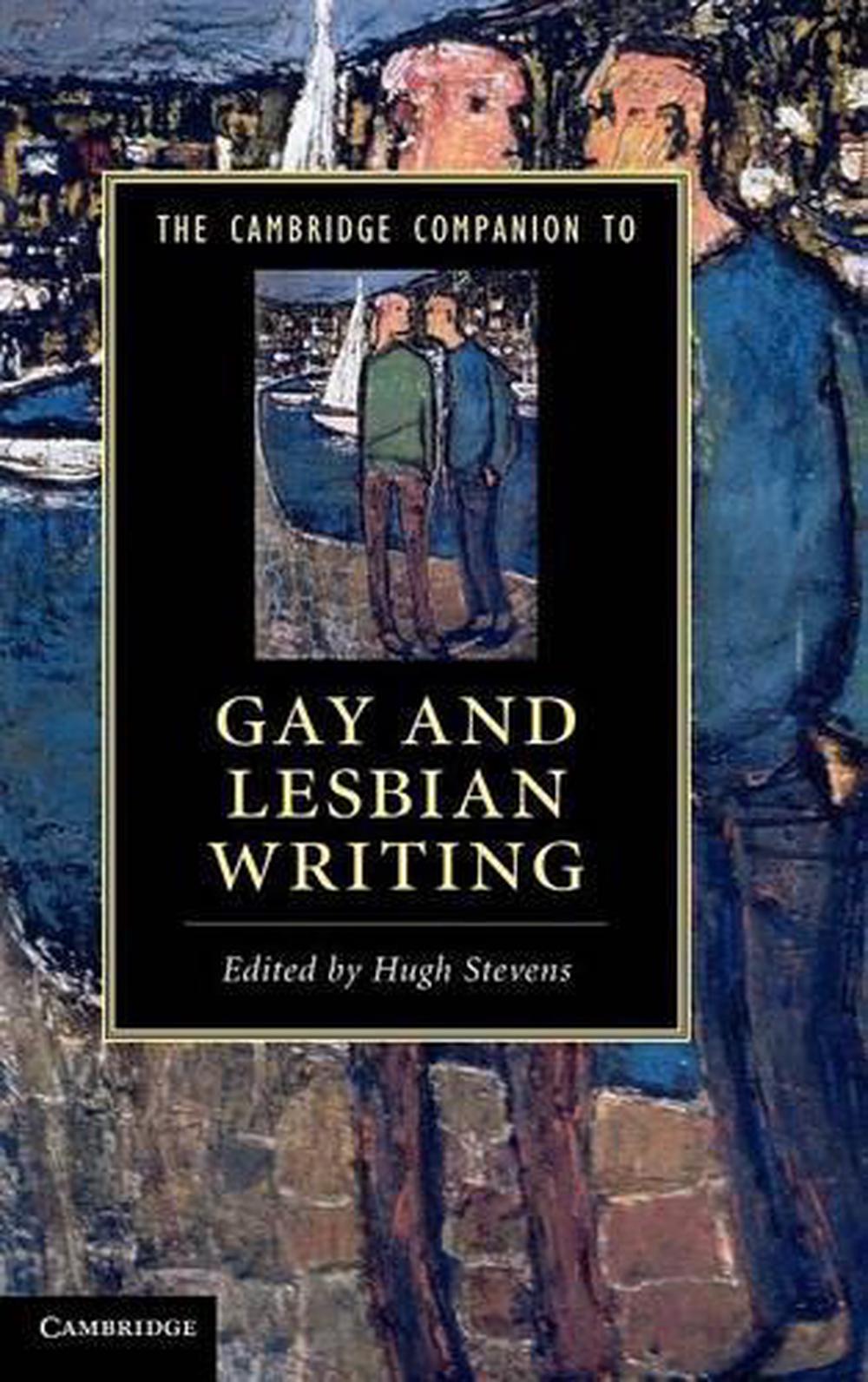 The Cambridge Companion to Gay and Lesbian Writing by Hugh Stevens ...