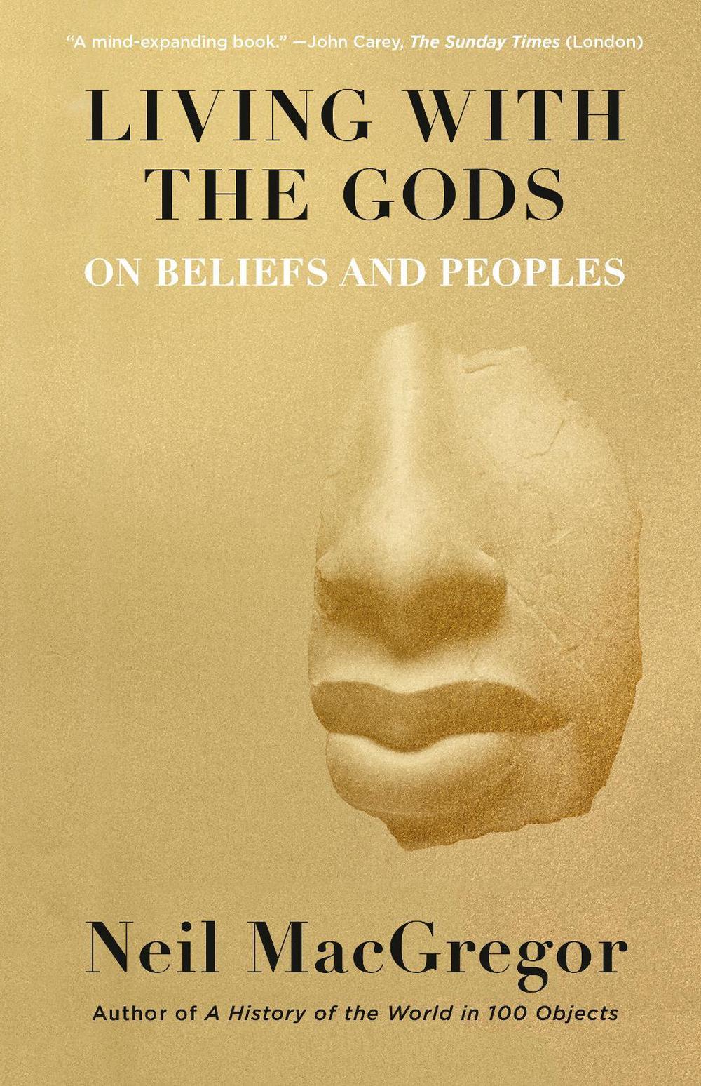 Living with the Gods by Neil MacGregor, Paperback, 9780525563273 | Buy ...