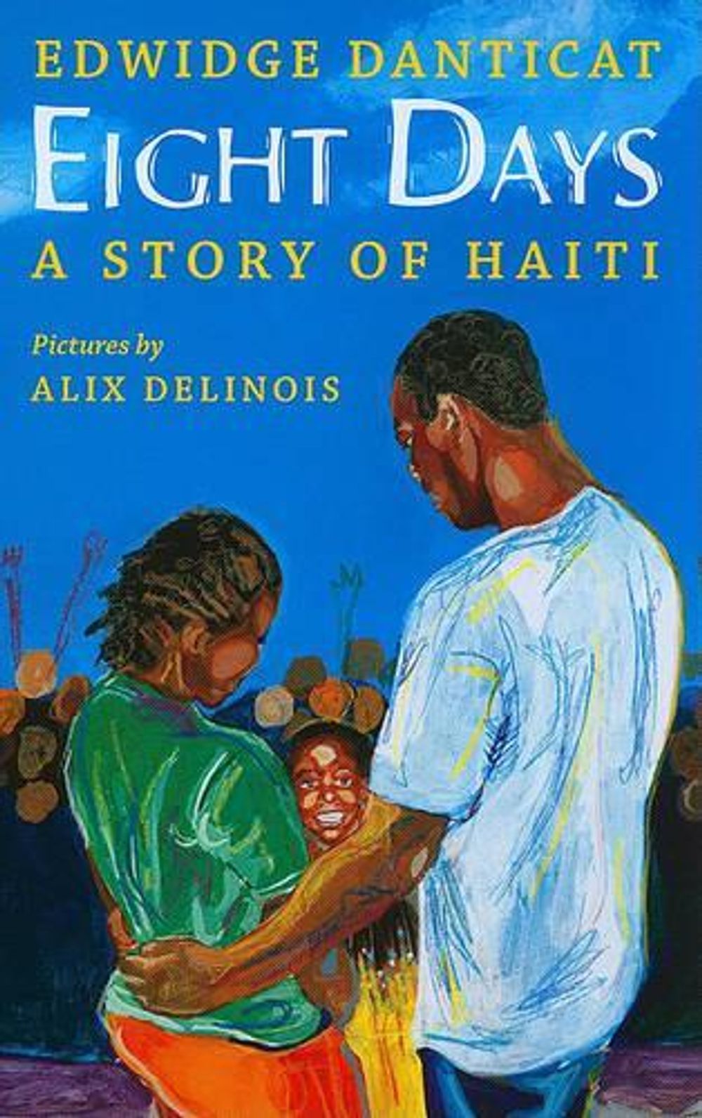 Eight Days: A Story of Haiti by Edwidge Danticat, Hardcover ...
