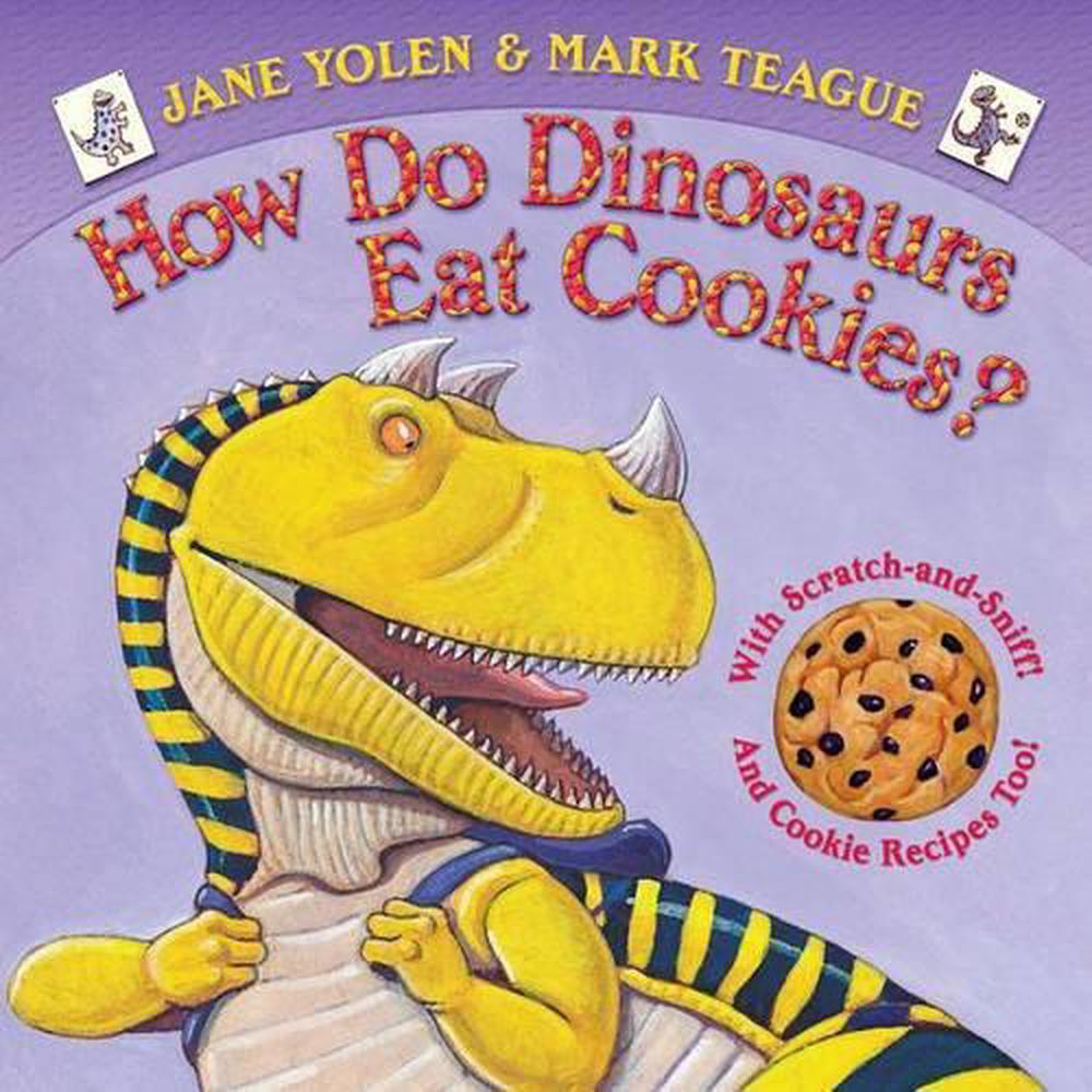 How Do Dinosaurs Eat Cookies? by Jane Yolen, Board Book, 9780545382533 ...