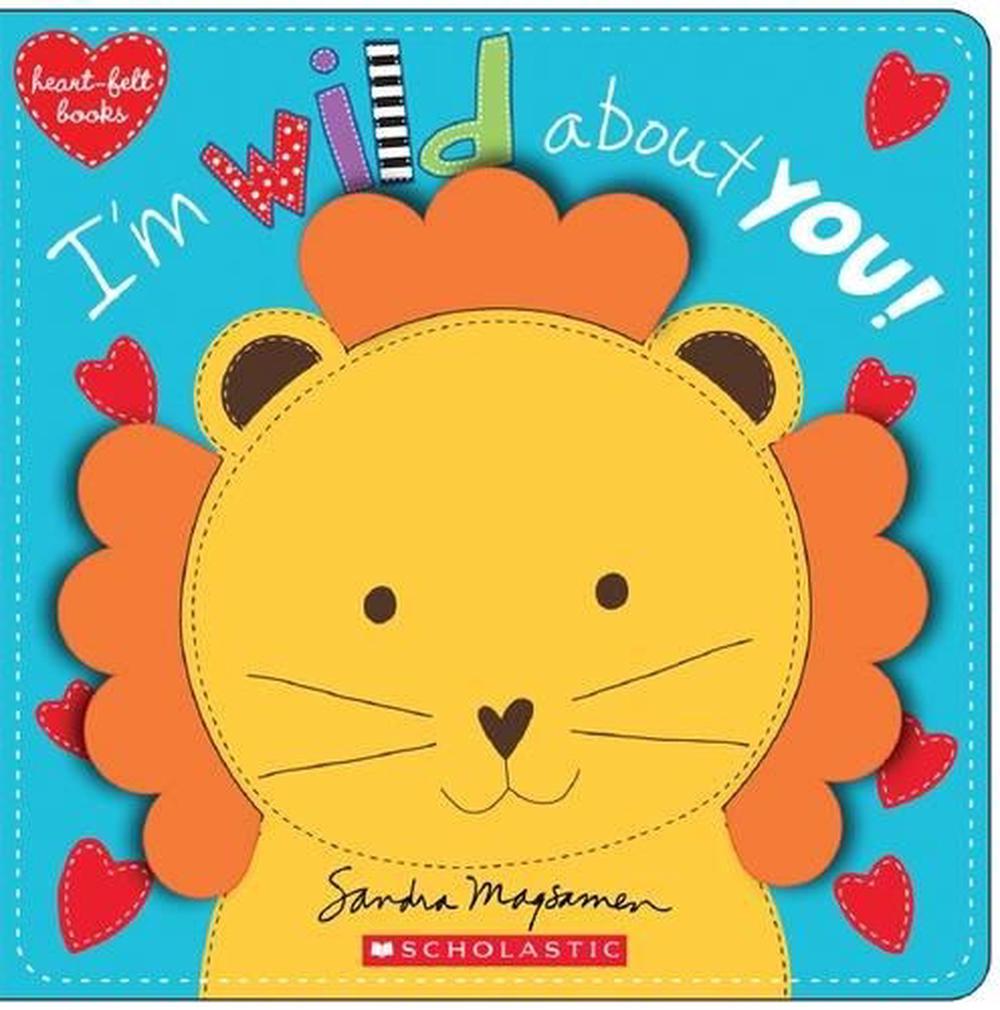 I'M Wild About You! by Sandra Magsamen, Board Book, 9780545468398 | Buy ...