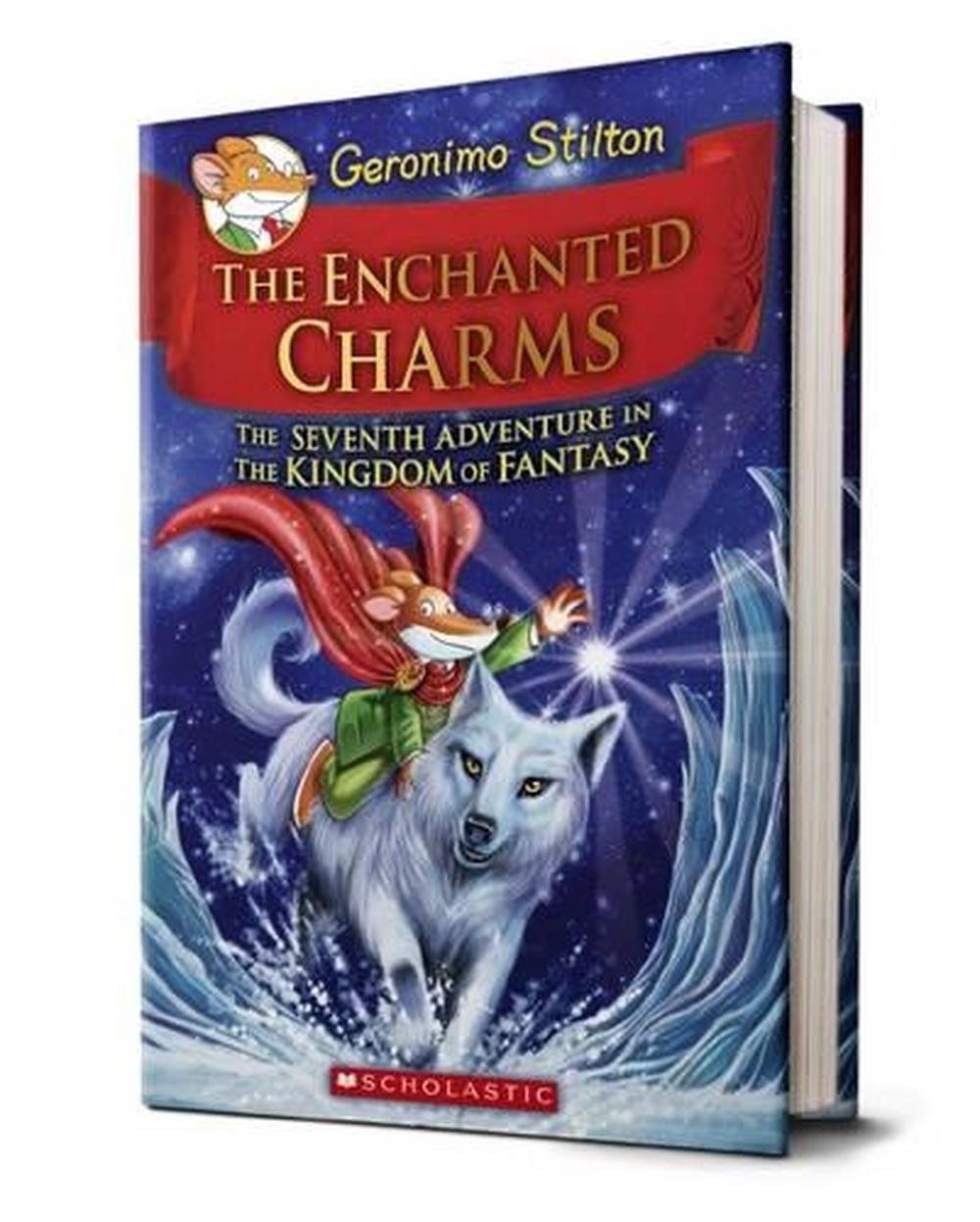 The Enchanted Charms (Geronimo Stilton The Kingdom of Fantasy #7) by ...