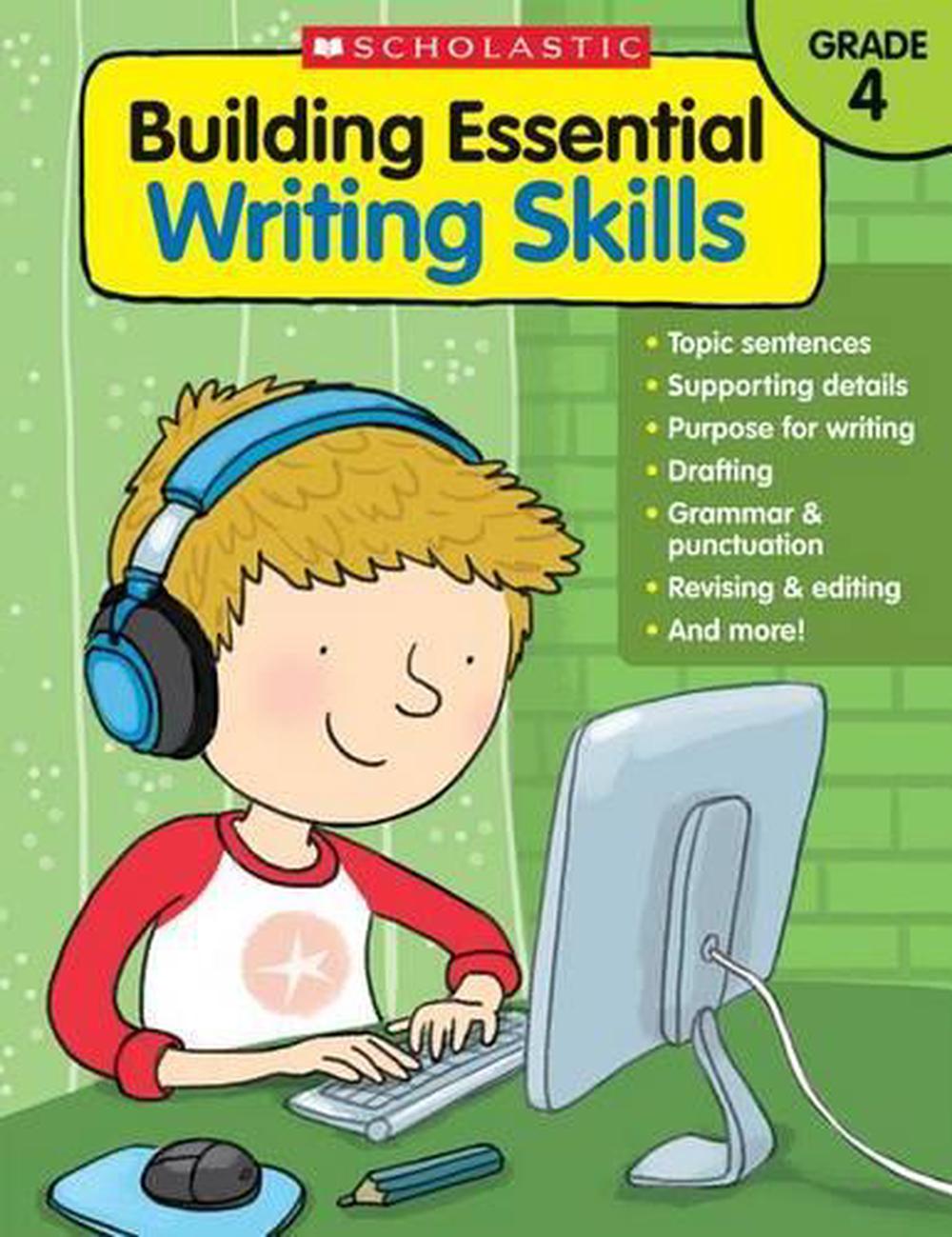 Building Essential Writing Skills: Grade 4 by Scholastic Teaching ...