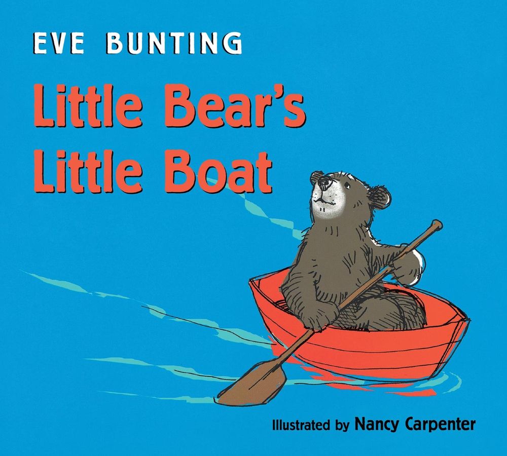 Little Bear's Little Boat by Eve Bunting, Board Book, 9780547719030 ...