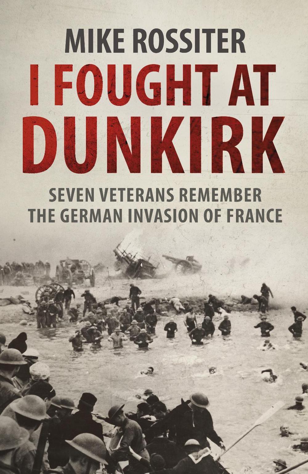 I Fought At Dunkirk by Mike Rossiter, Paperback, 9780552162340 | Buy ...