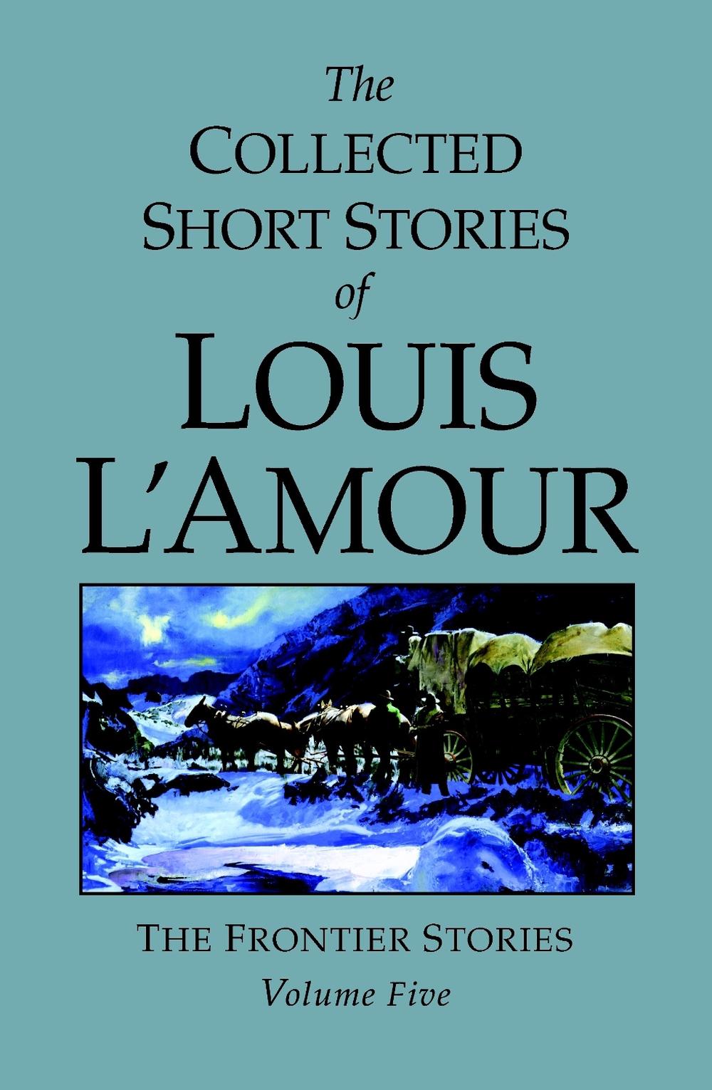 The Frontier Stories by Louis L'Amour, Hardcover, 9780553805291 | Buy ...
