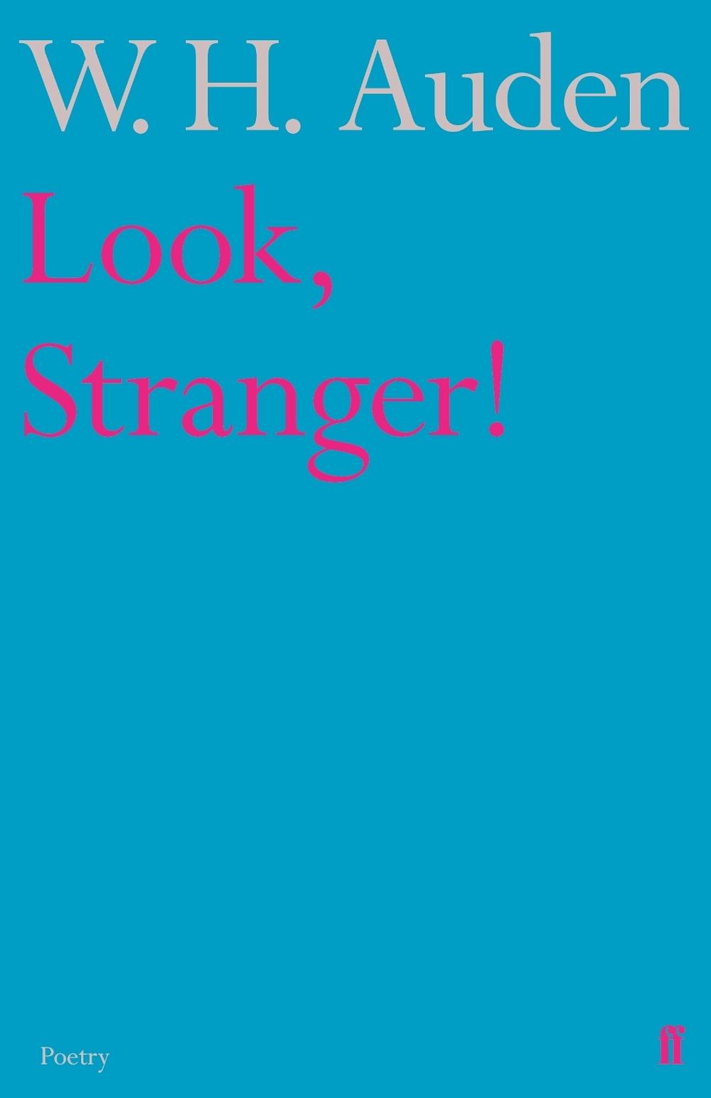 Look, Stranger! by W.H. Auden, Paperback, 9780571207640 | Buy online at ...