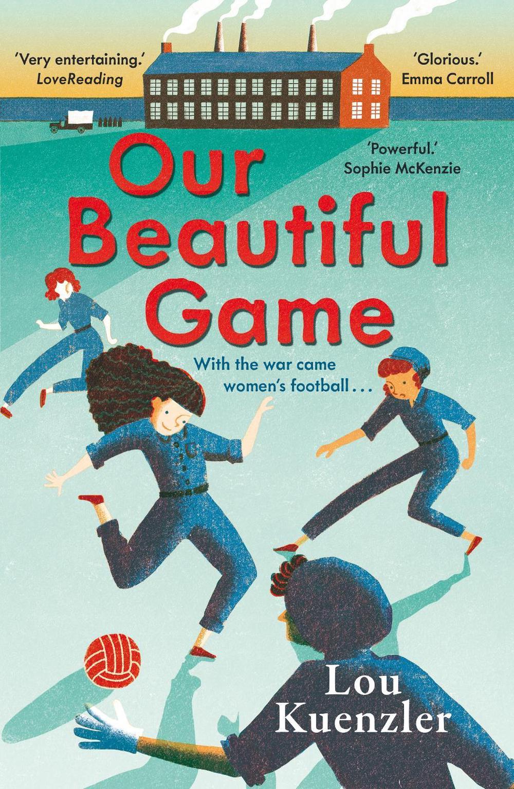 Our Beautiful Game by Lou Kuenzler, Paperback, 9780571365005 | Buy ...