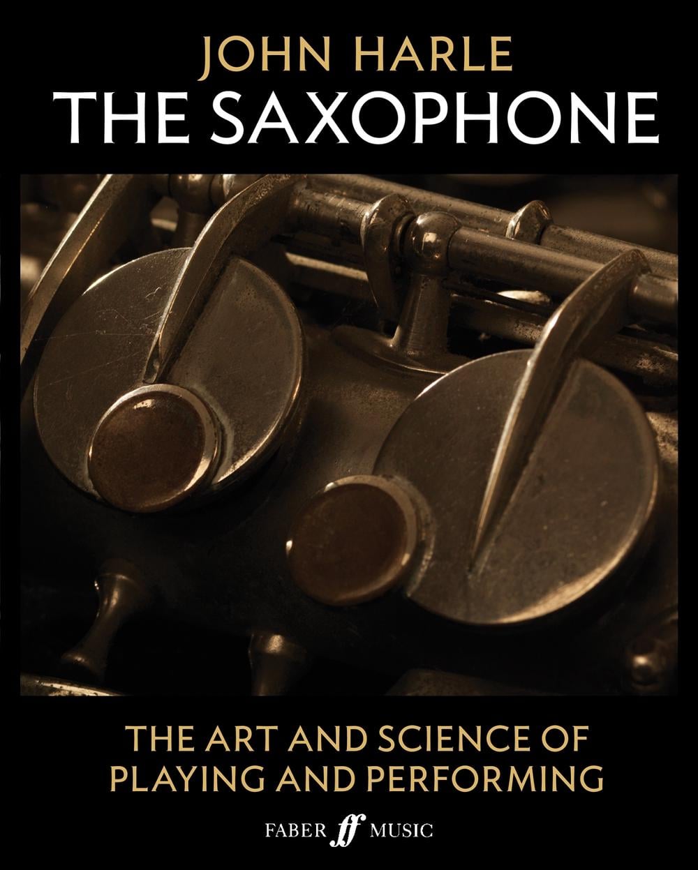 John Harle: The Saxophone by John Harle, Hardcover, 9780571539628 | Buy ...
