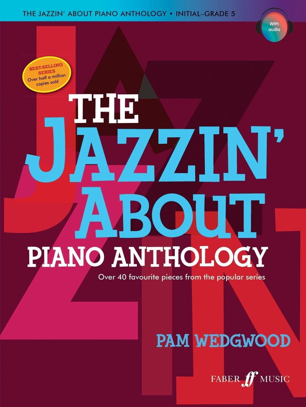 The Jazzin' About Piano Anthology by Pam Wedgwood, 9780571542895 | Buy ...