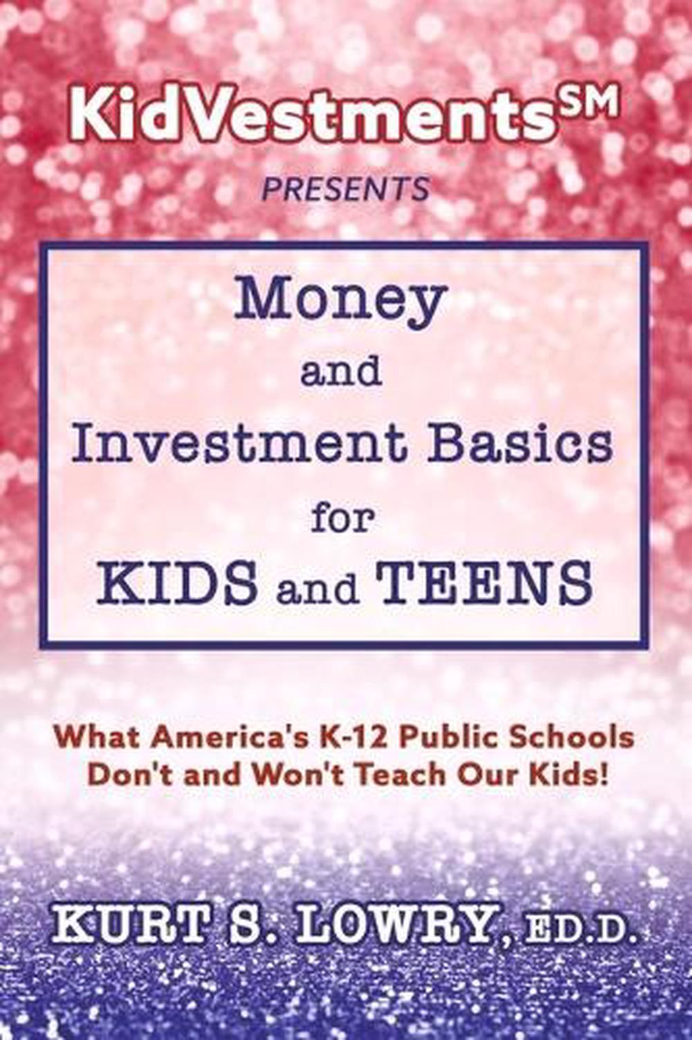 KidVestments sm Presents... Money and Investment Basics for Kids and ...
