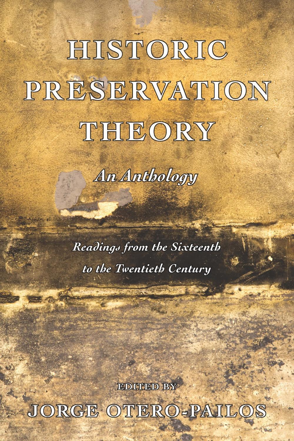 Historic Preservation Theory by Jorge Otero-Pailos, Paperback ...