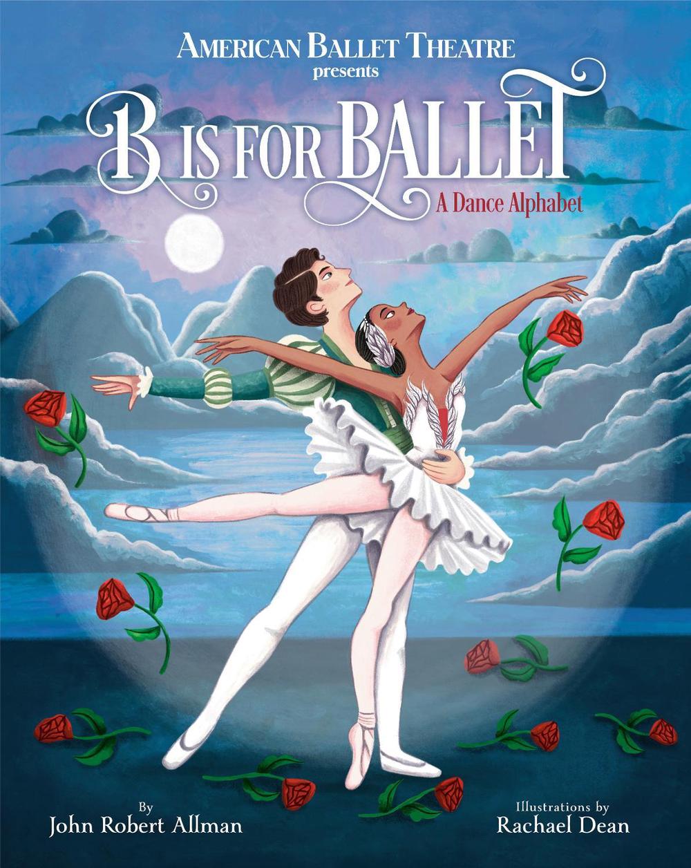 B Is for Ballet: A Dance Alphabet (American Ballet Theatre) by John ...