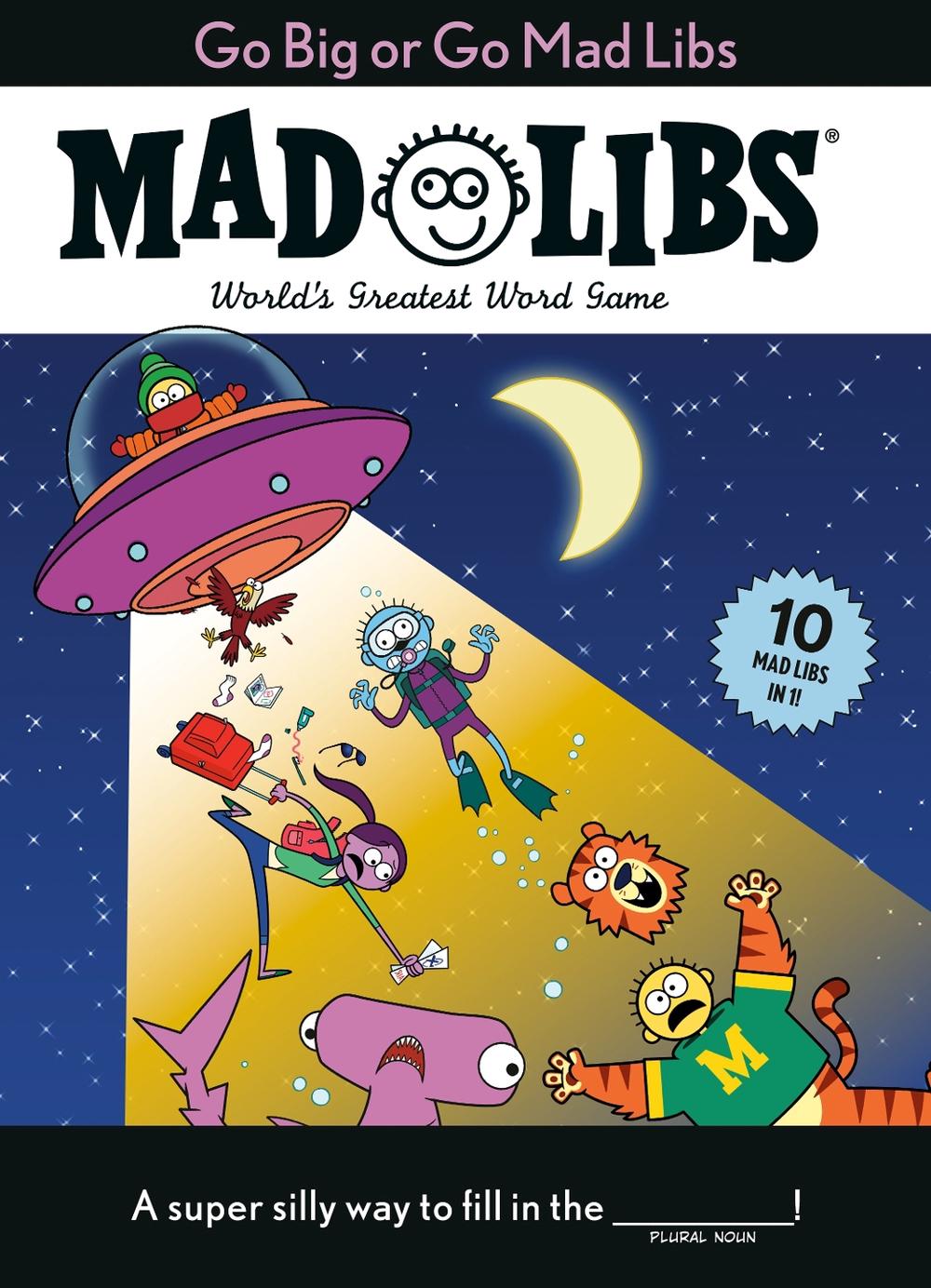Go Big or Go Mad Libs: 10 Mad Libs in 1! by Mad Libs, Paperback ...