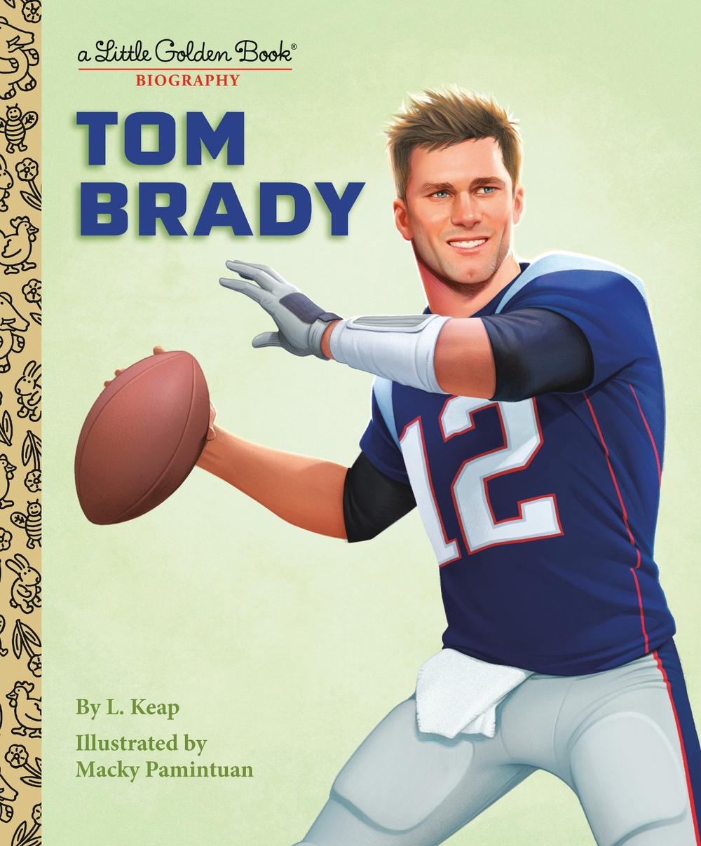 Tom Brady: A Little Golden Book Biography by L. Keap, Hardcover ...