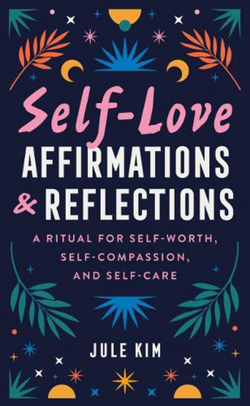 Self-Love Affirmations & Reflections by Jule Kim, Paperback ...