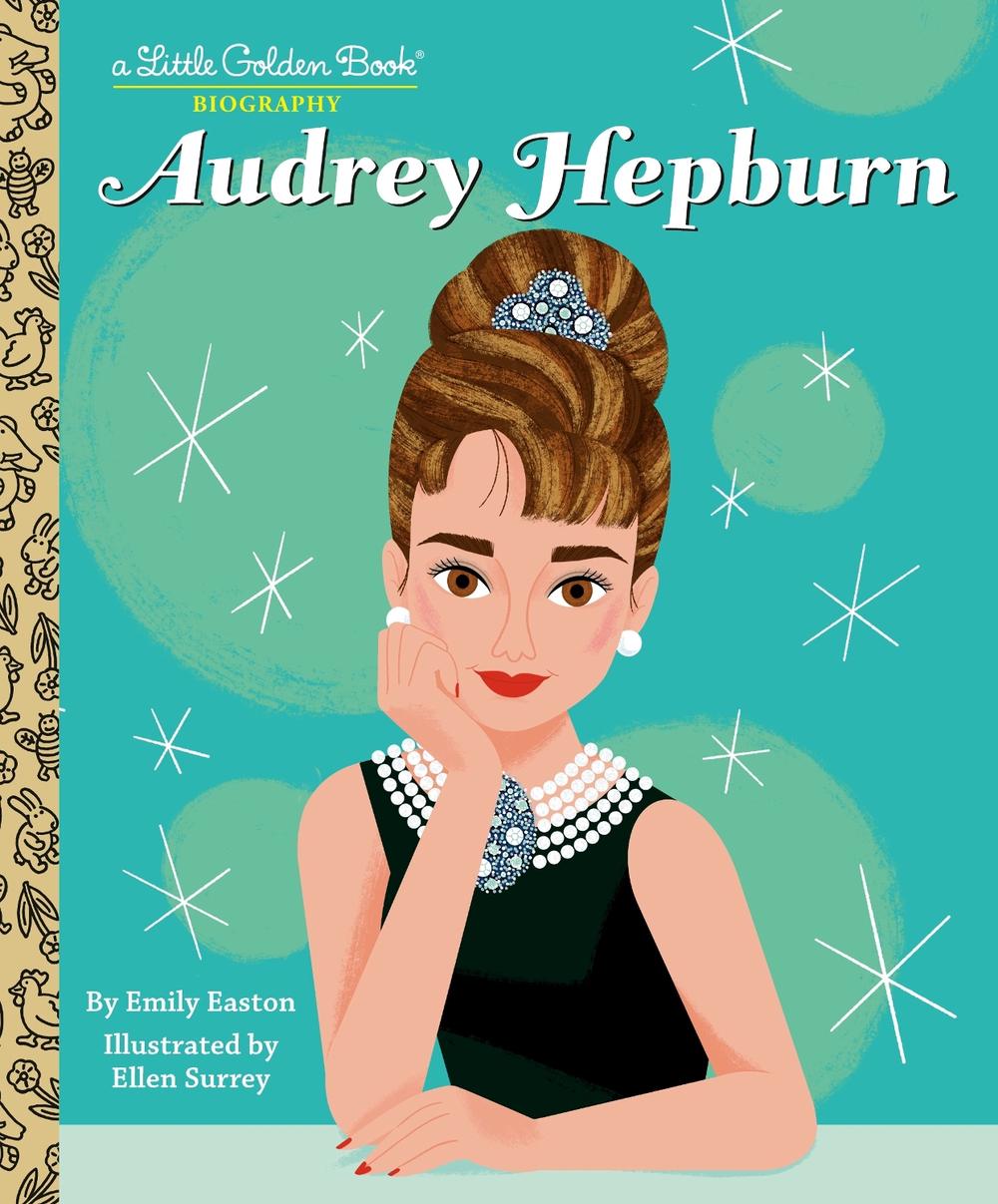 Audrey Hepburn: A Little Golden Book Biography by Emily Easton ...
