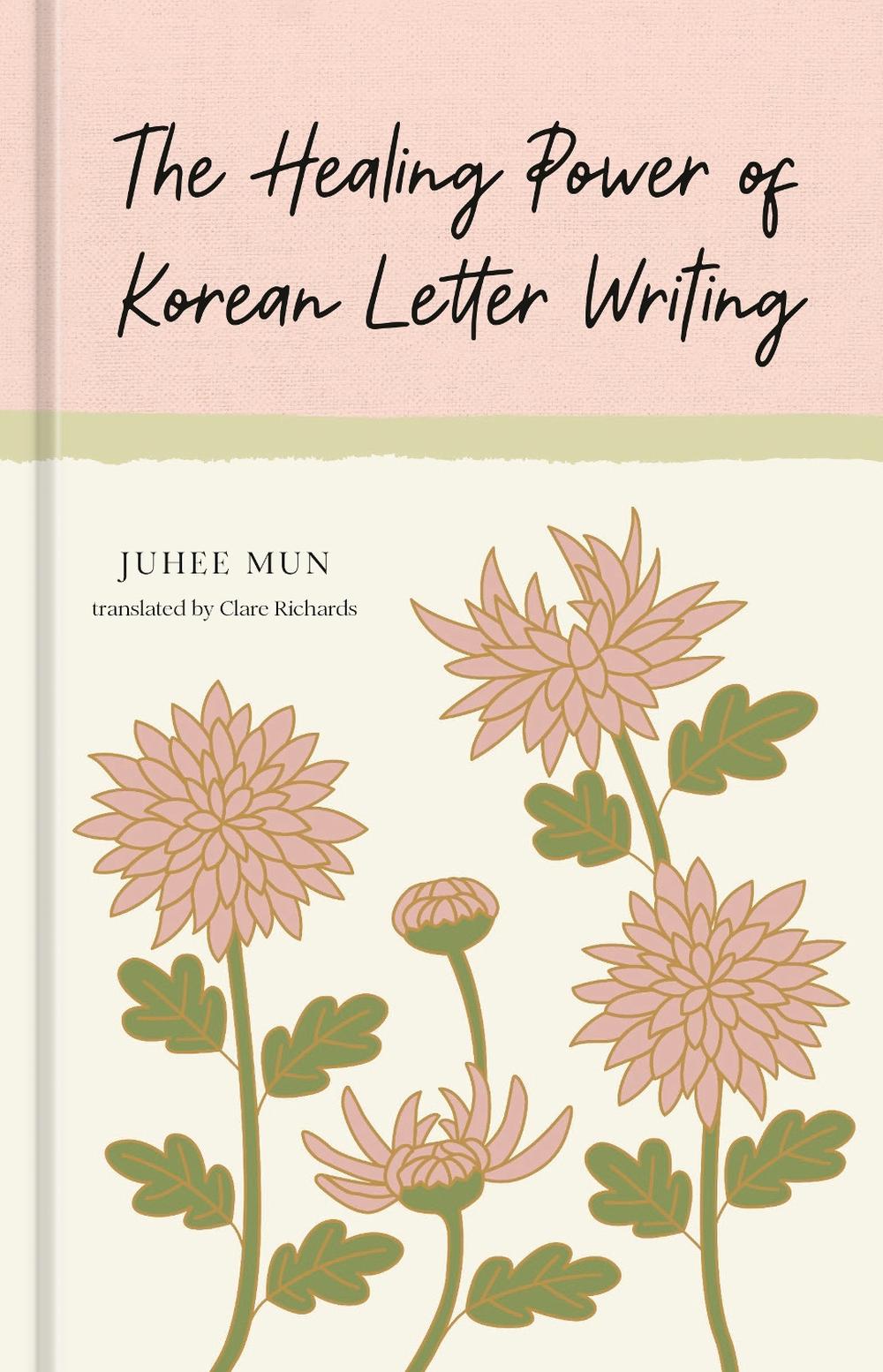 The Healing Power of Korean Letter Writing by Clare Richards, Hardcover ...