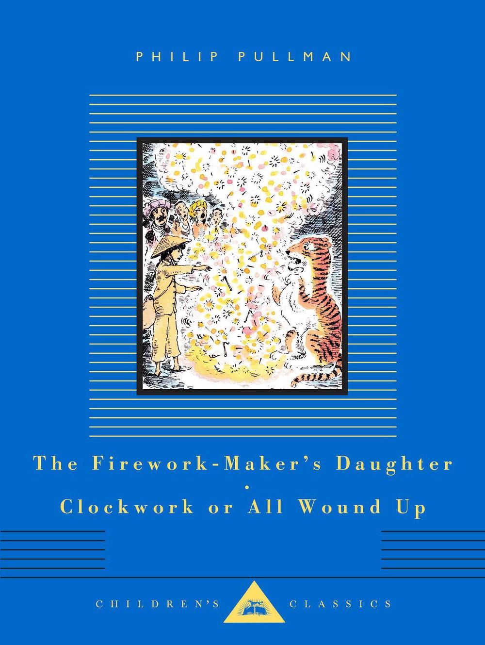The Firework-Maker's Daughter; Clockwork or All Wound Up by Philip ...