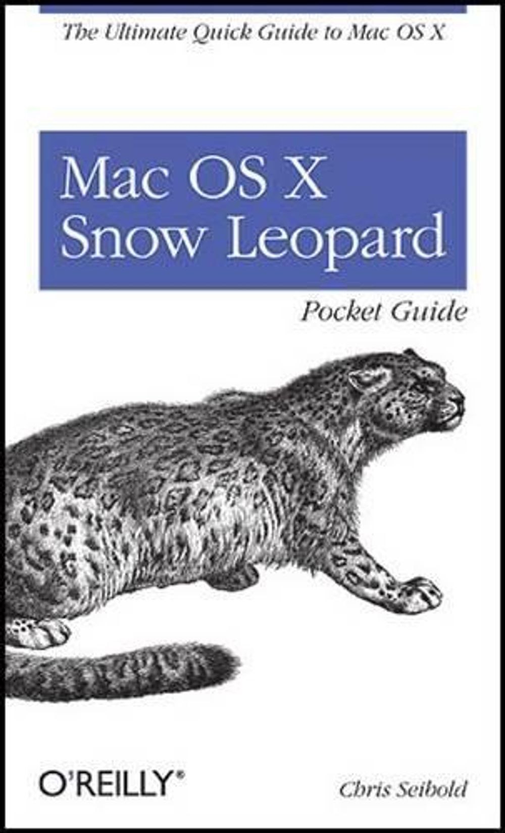 Mac OS X Snow Leopard Pocket Guide by Chris Seibold, Paperback ...