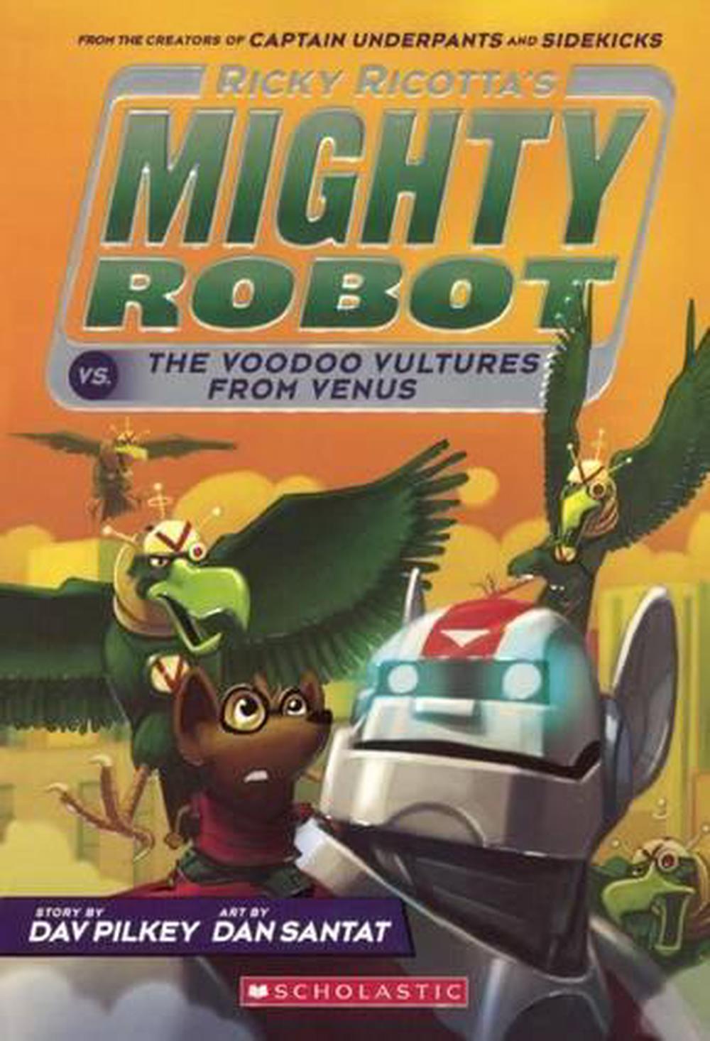 Ricky Ricotta's Mighty Robot vs. the Voodoo Vultures from Venus: The ...