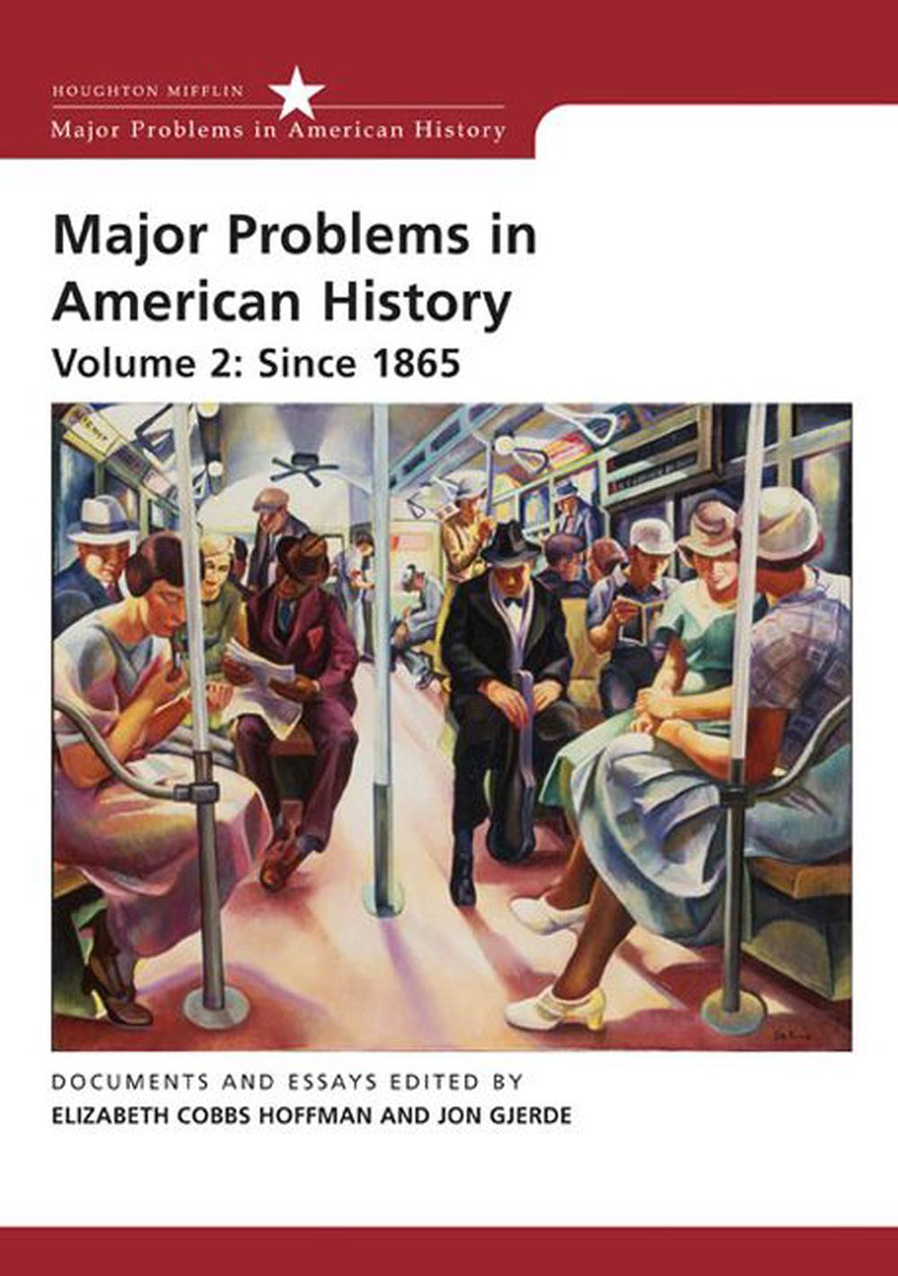 Major Problems in American History, Volume 2: Since 1865, 2nd Edition ...
