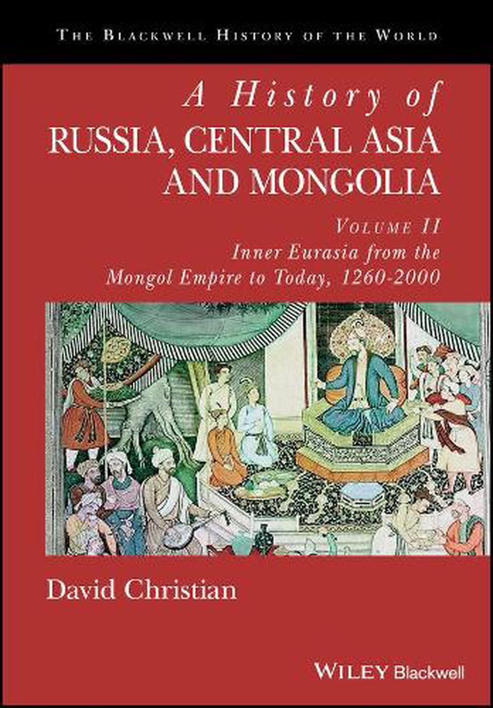 A History of Russia, Central Asia and Mongolia, Volume II by David ...