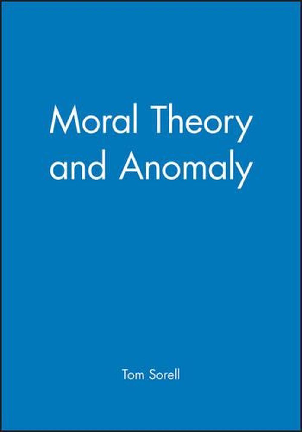 Moral Theory and Anomaly, 1st Edition by Tom Sorell, Hardcover ...