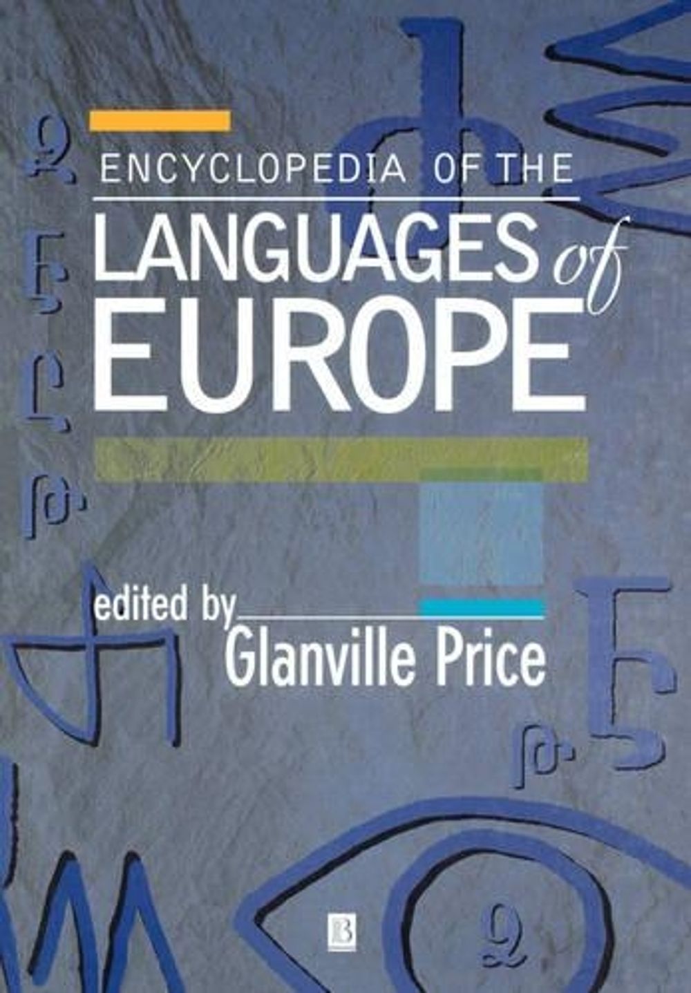 Encyclopedia of the Languages of Europe, 1st Edition by Glanville Price ...