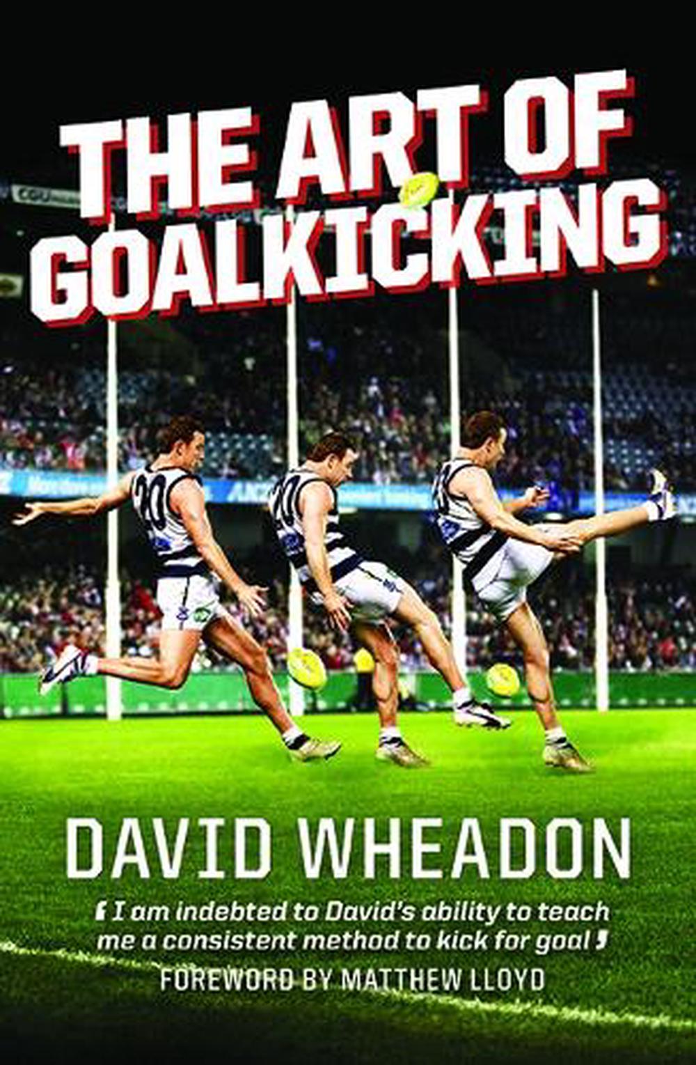 The Art of Goalkicking by David Wheadon, Paperback, 9780645097610 | Buy ...