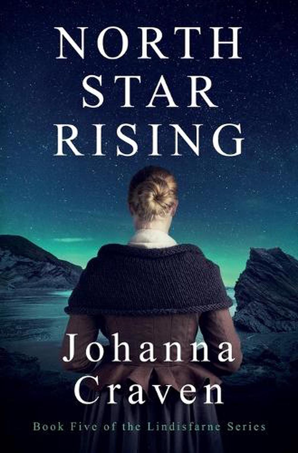 North Star Rising (The Lindisfarne Series #5) by Johanna Craven ...