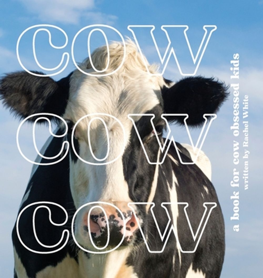 Cow Cow Cow by Rachel White, Hardcover, 9780645606409 | Buy online at ...