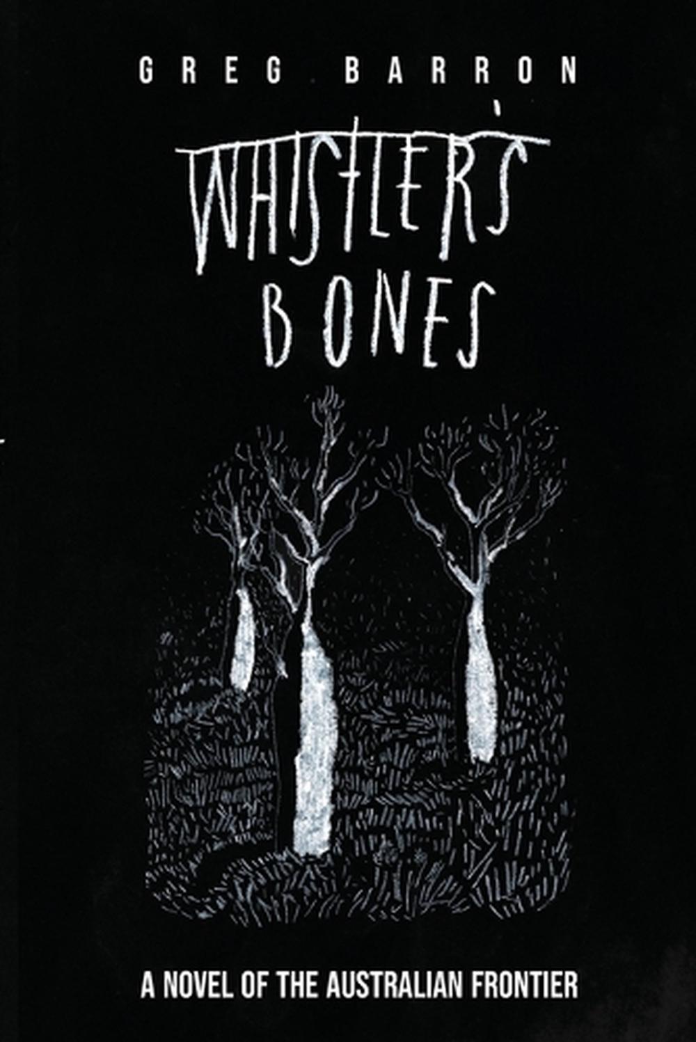 Whistler's Bones (Trade/Collectors Edition) by Greg Barron, Paperback ...