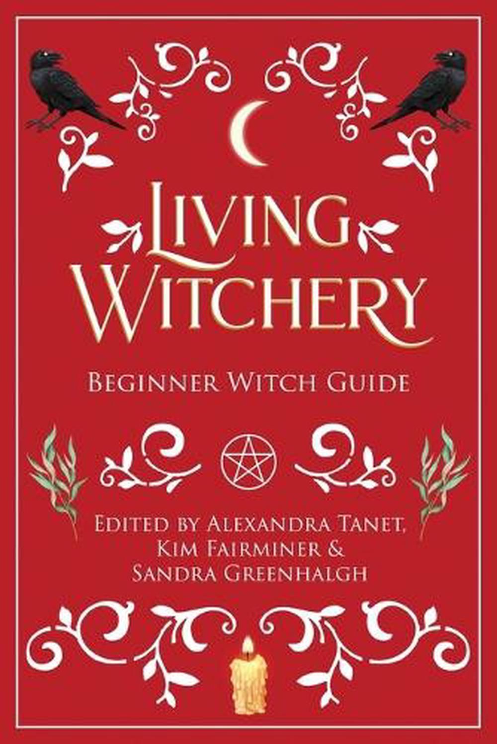 Living Witchery Beginner Witch Guide by Alexandra Tanet, Paperback ...