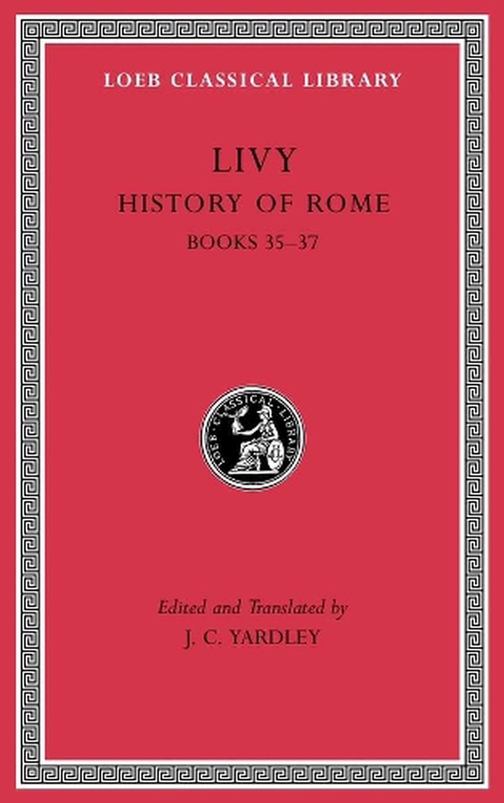 History of Rome, Volume X by Livy, Hardcover, 9780674997158 | Buy ...