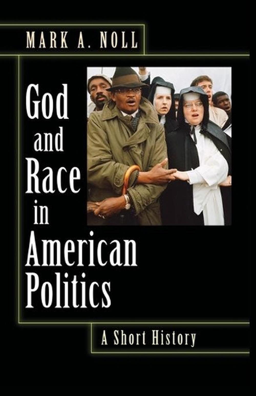 God and Race in American Politics by Mark A. Noll, Paperback ...