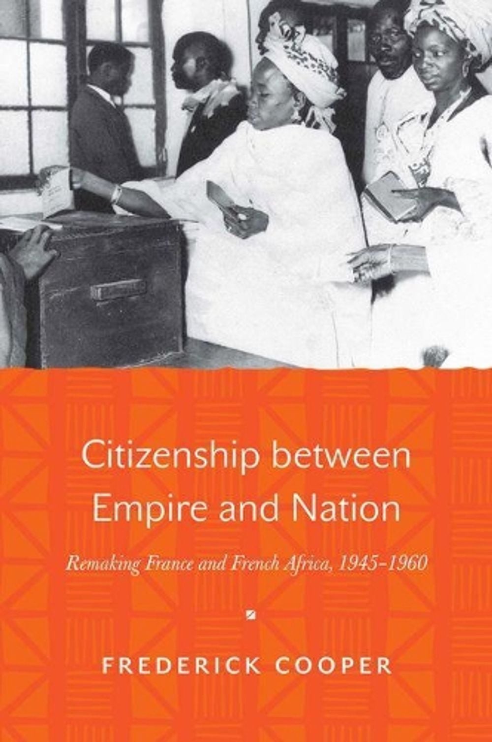 Citizenship between Empire and Nation by Frederick Cooper, Hardcover ...
