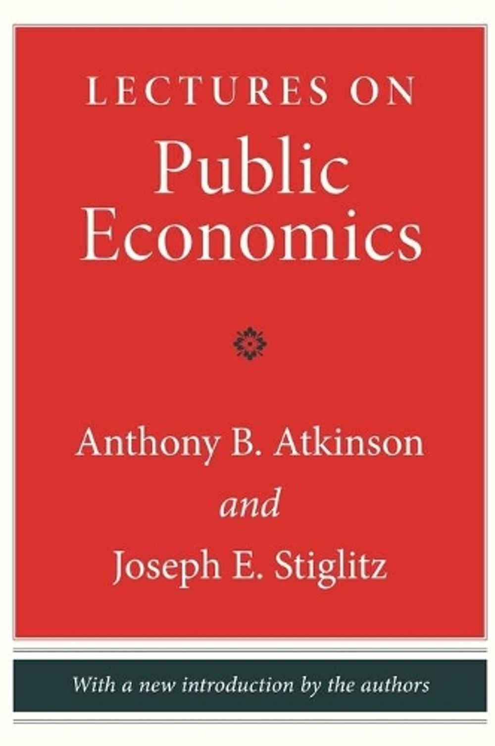 Lectures on Public Economics, Revised & updated ed Edition by Anthony B ...