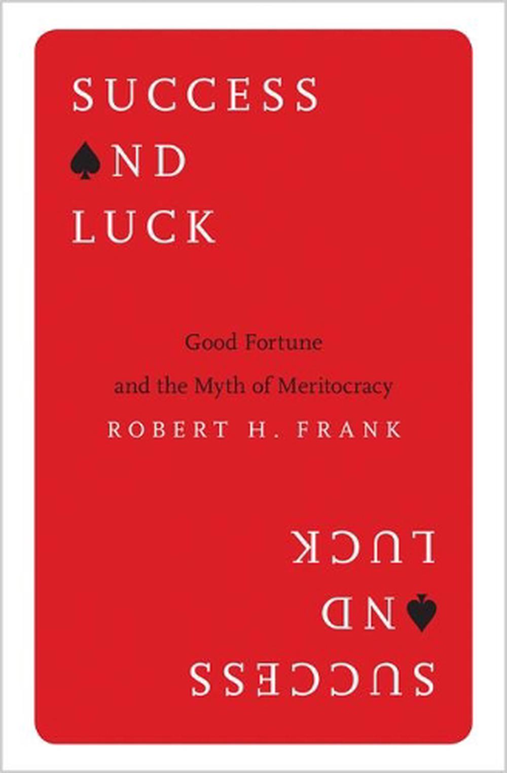 Success and Luck by Robert H. Frank, Hardcover, 9780691167404 | Buy ...
