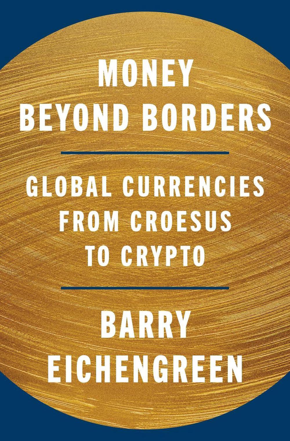 Money Beyond Borders by Barry Eichengreen, Hardcover, 9780691280530 ...