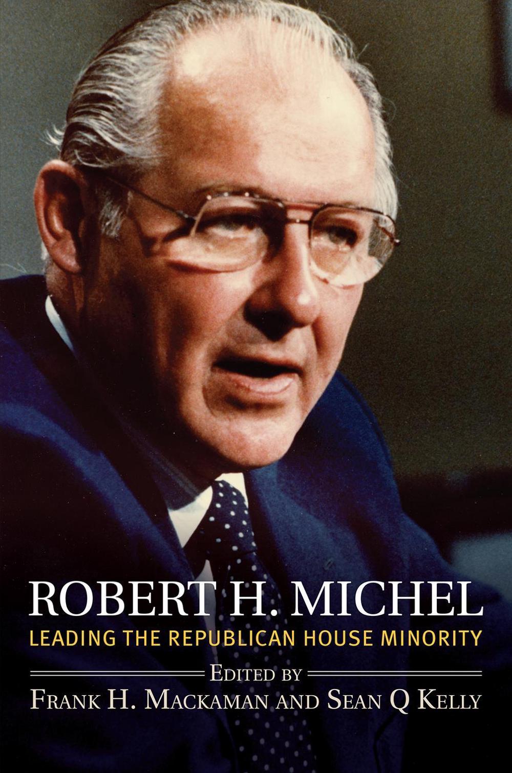 Robert H. Michel by Frank H. Mackaman, Paperback, 9780700636105 | Buy ...
