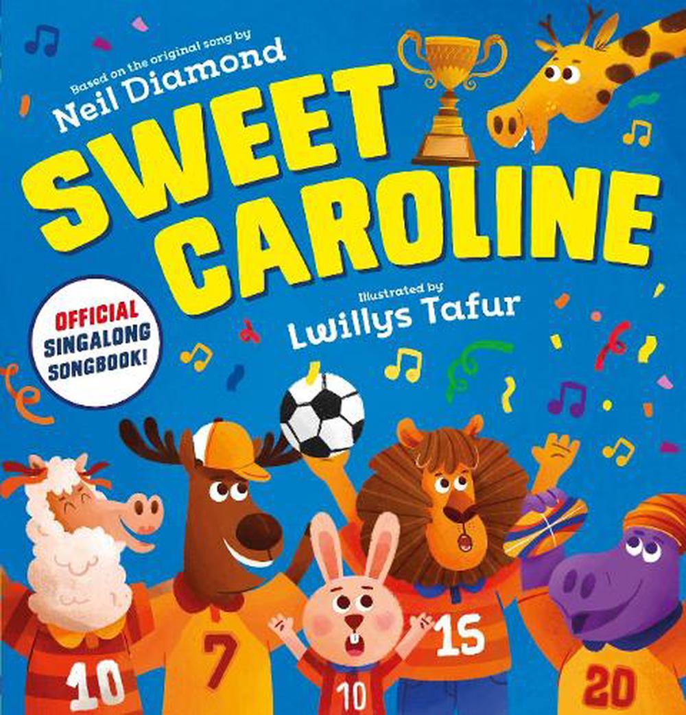 Sweet Caroline - the OFFICIAL singalong songbook by Scholastic ...
