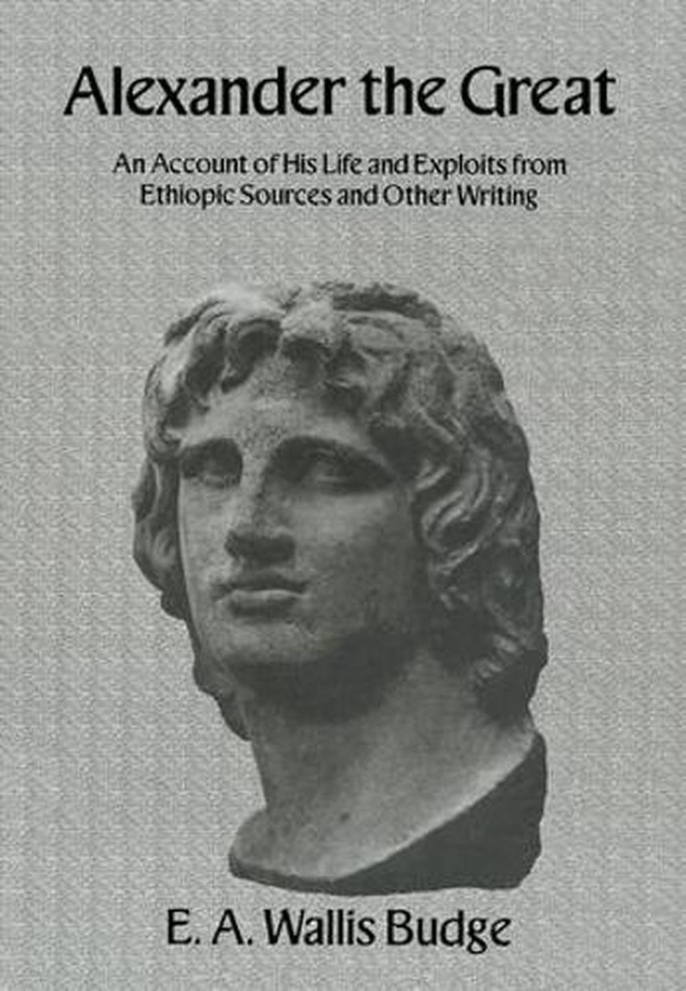 Alexander The Great by E.A. Wallis Budge, Hardcover, 9780710308344 ...