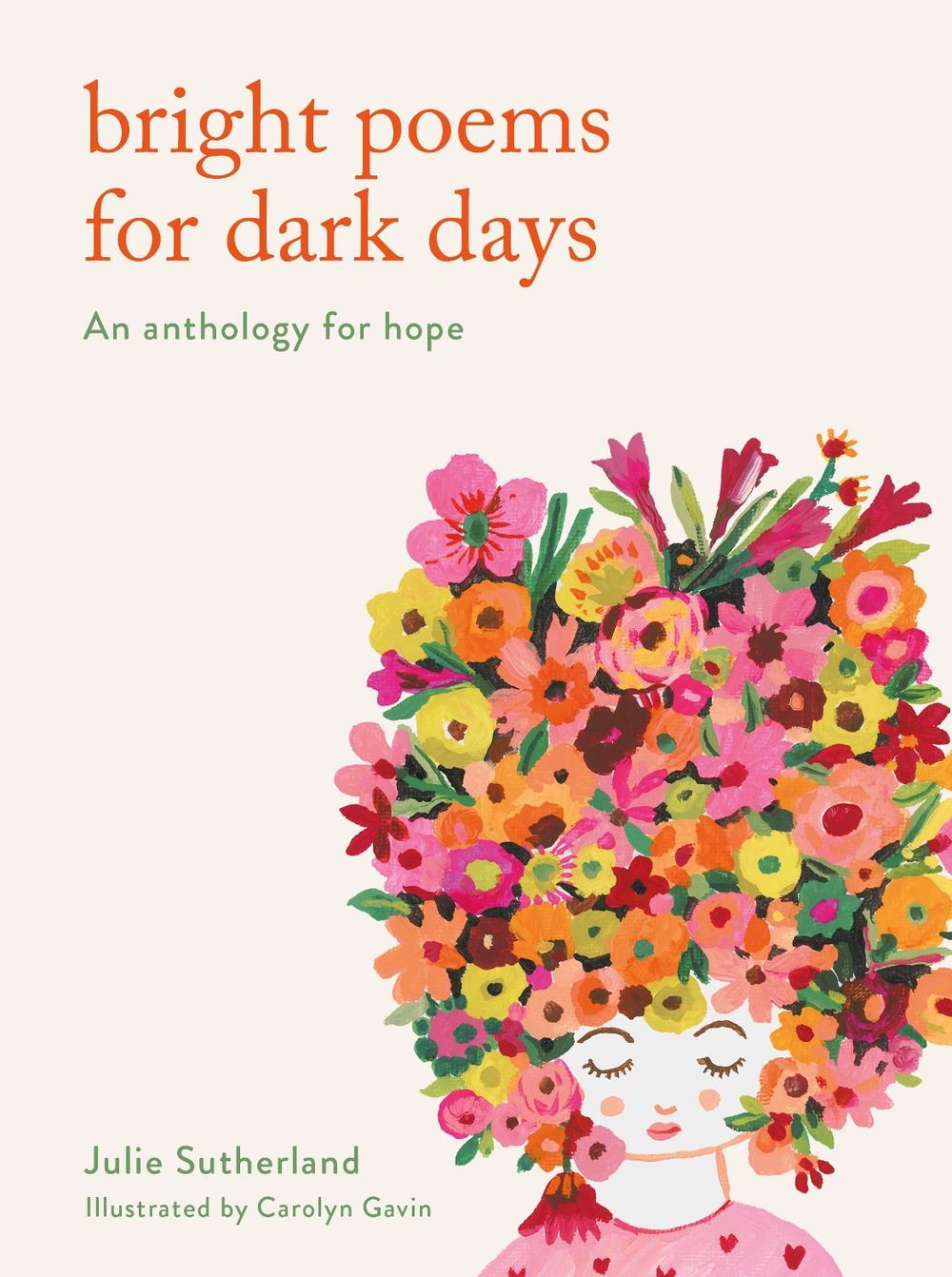 Bright Poems for Dark Days by Julie Sutherland, Hardcover ...