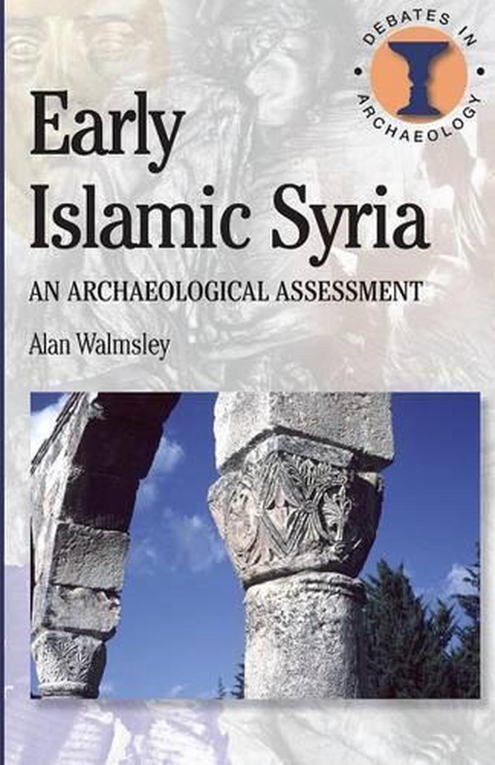 Early Islamic Syria by Alan Walmsley, Paperback, 9780715635704 | Buy ...