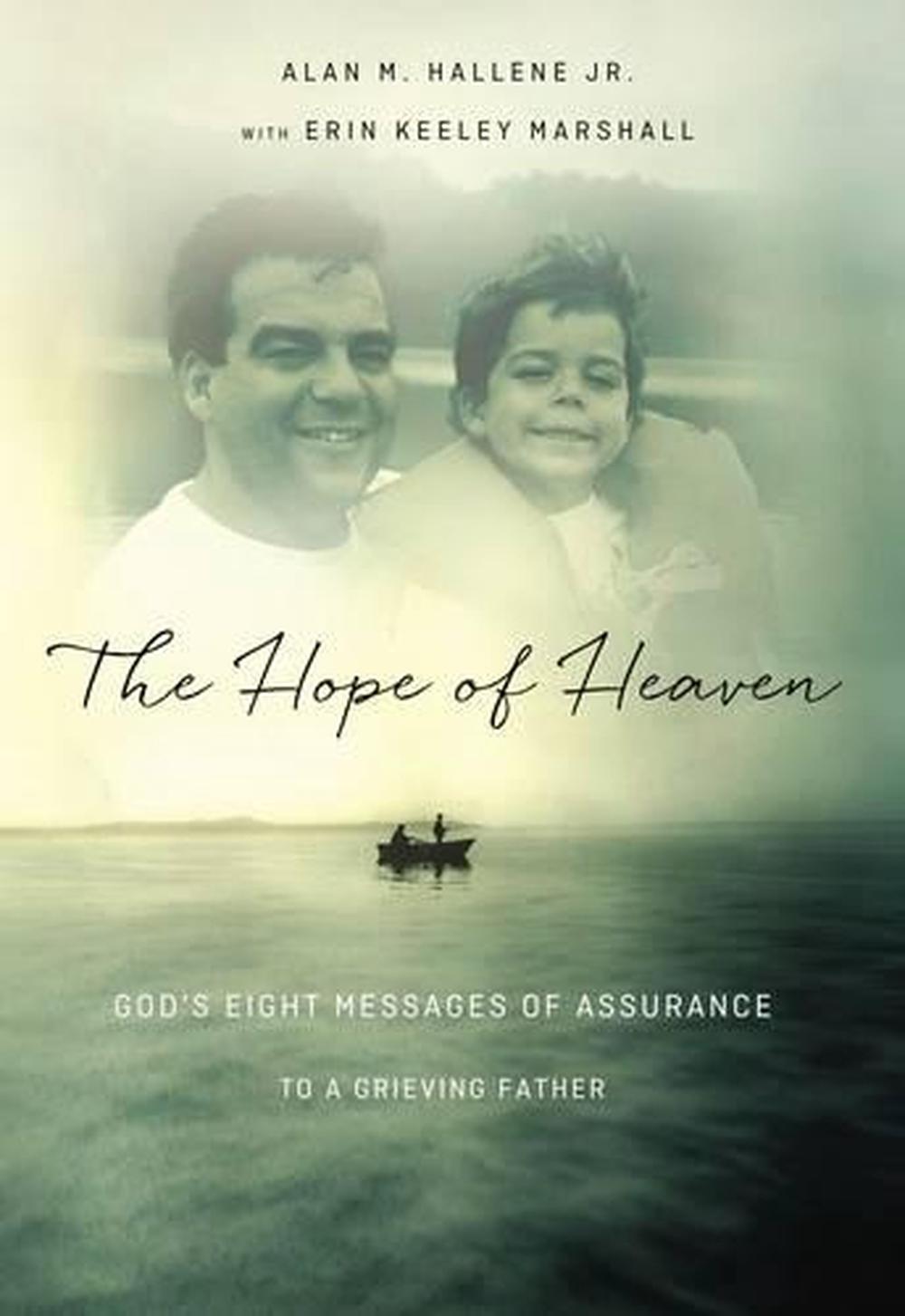 The Hope of Heaven by Alan M. Hallene Jr., Hardcover, 9780718022051 ...