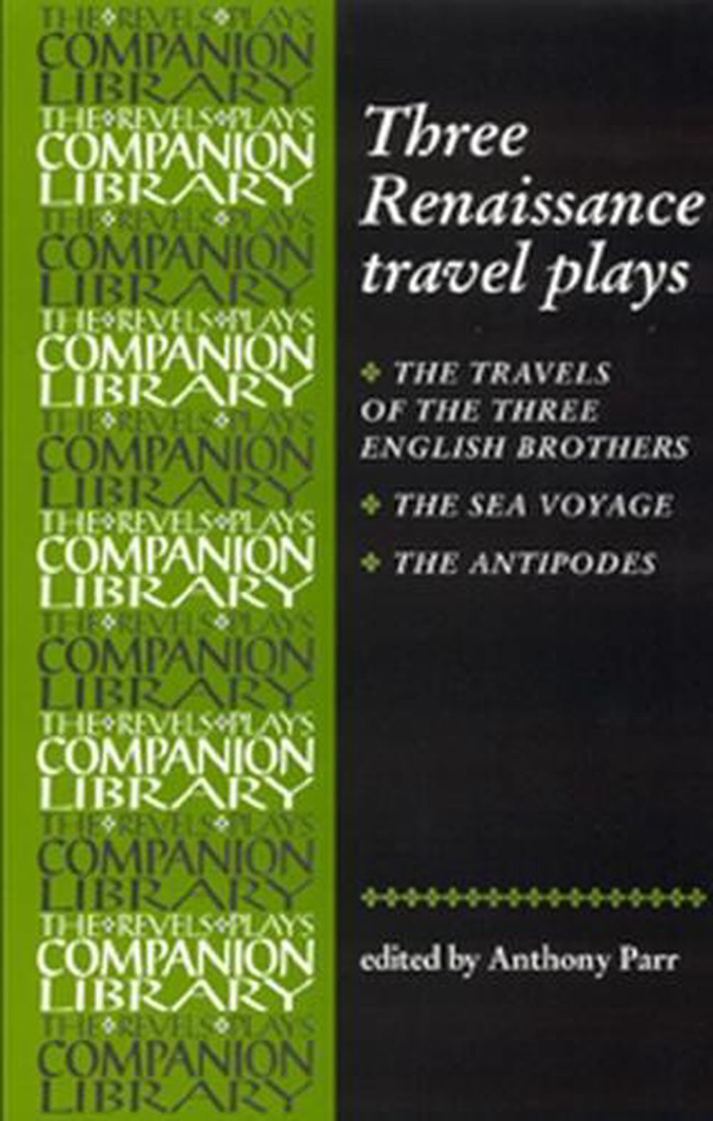 Three Renaissance Travel Plays by Tony Parr, Paperback, 9780719058004 ...